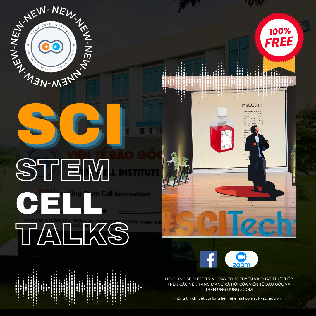 SCI Stem Cell Talks – Viện Tế bào gốc